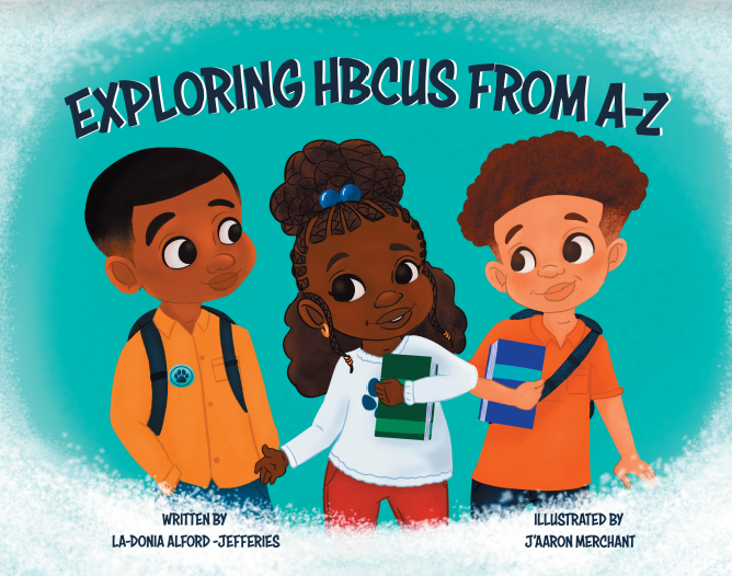Exploring HBCUs From A-Z – The HBCU Homecoming Book